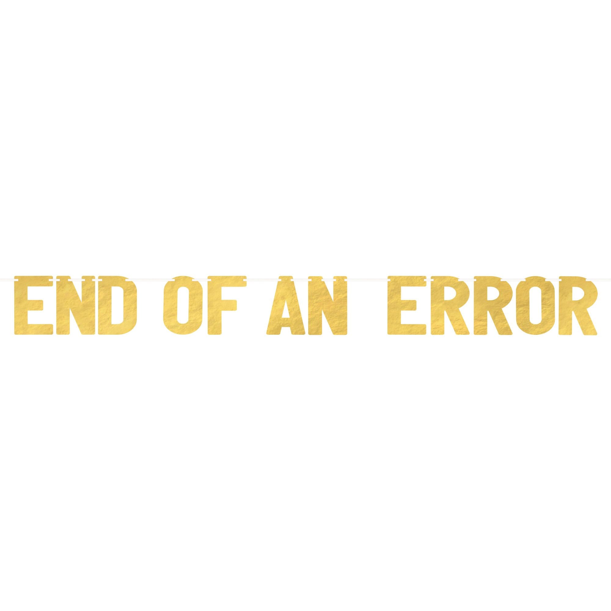 End of an Error' Hanging Banner Decoration, Gold, 12-ft, for Wedding ...